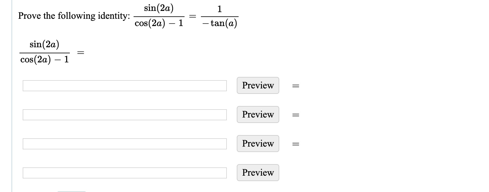 Solved sin(2a) 1 Prove the following identity: -tan(a) | Chegg.com