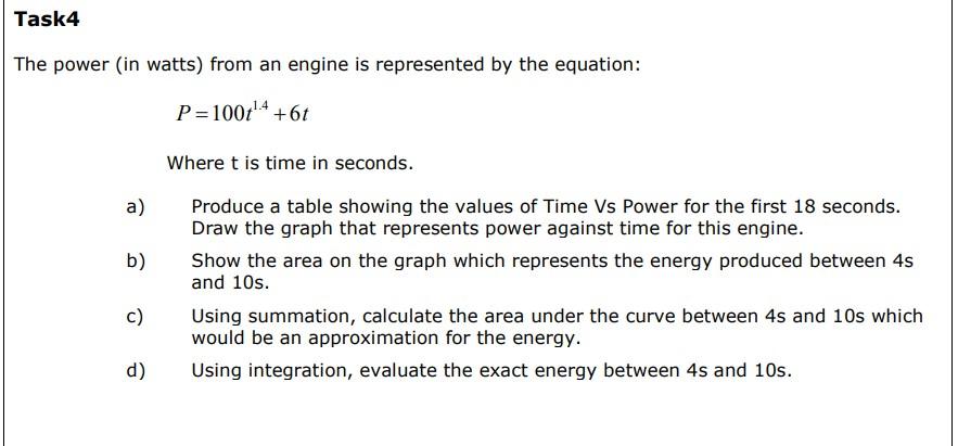 Solved Task4 The power (in watts) from an engine is | Chegg.com