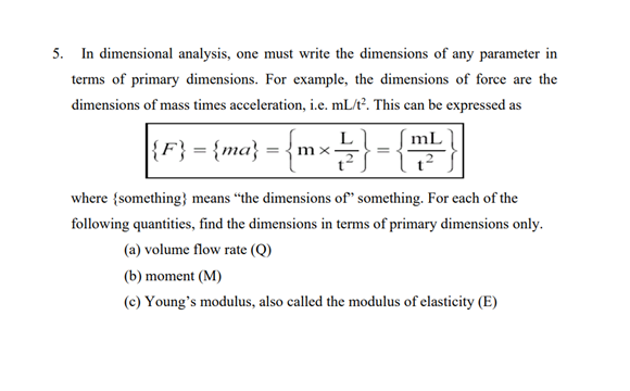 Solved 5. In dimensional analysis, one must write the | Chegg.com