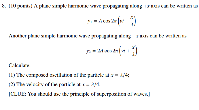 Solved 8. (10 points) A plane simple harmonic wave | Chegg.com