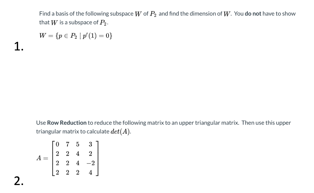 Solved 1.) Find a basis of the following subspace W of P 2 | Chegg.com