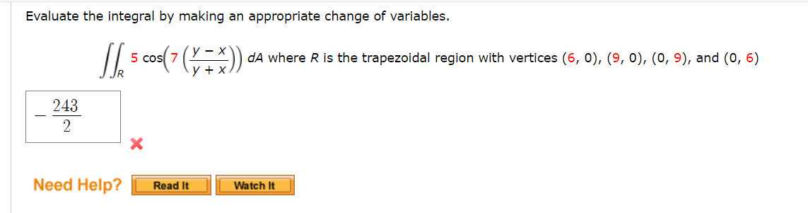 Solved Evaluate the integral by making an appropriate change | Chegg.com