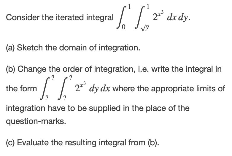 Solved Consider the iterated integral 2* dx dy (a) Sketch | Chegg.com