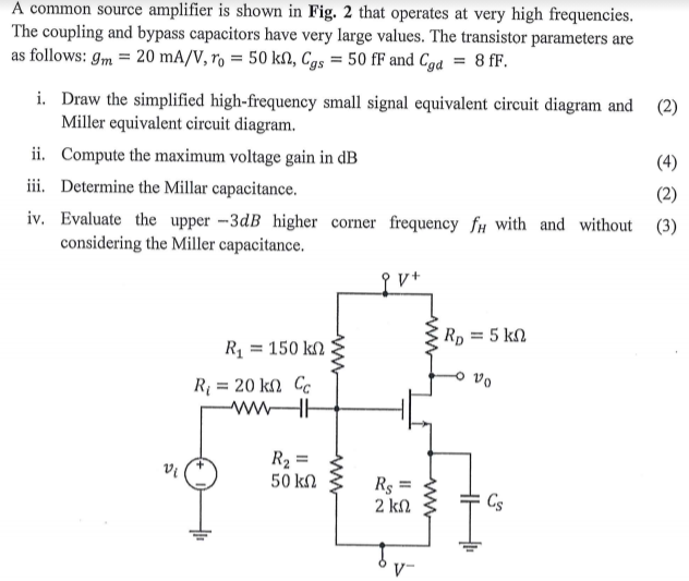 Solved (2) A common source amplifier is shown in Fig. 2 that | Chegg.com