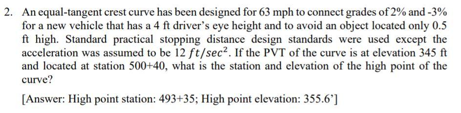 Solved 2. An equal-tangent crest curve has been designed for | Chegg.com