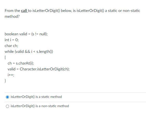 Solved From the call to isLetterOr Digit() below, is | Chegg.com