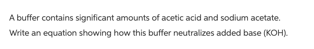 Solved A buffer contains significant amounts of acetic acid | Chegg.com