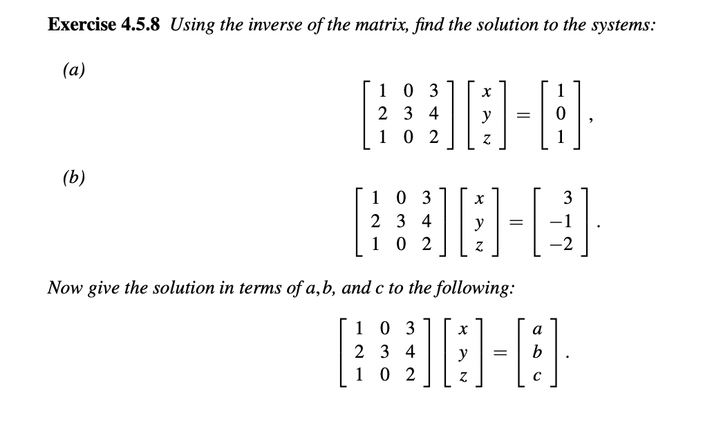 Solved Exercise 4.5.8 Using the inverse of the matrix, find | Chegg.com