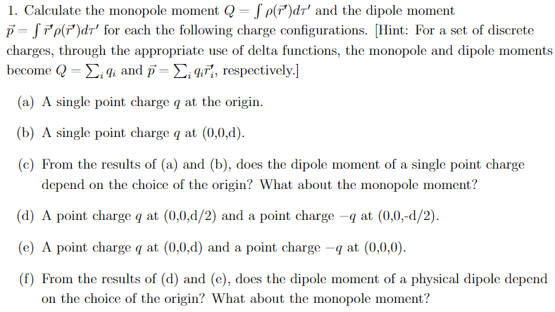 Solved 1. Calculate the monopole moment Q Jp)dr and the | Chegg.com