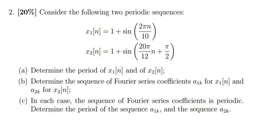 Solved 2. [20\%] Consider the following two periodic | Chegg.com