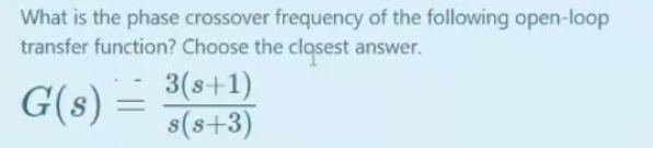 Solved What is the phase crossover frequency of the | Chegg.com