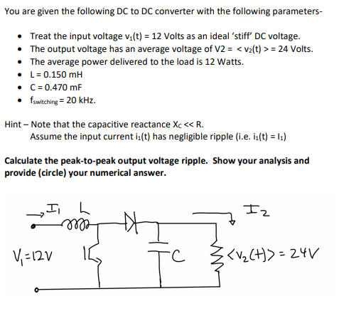 Solved You are given the following DC to DC converter with | Chegg.com