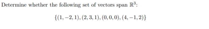 Solved Determine whether the following set of vectors span | Chegg.com