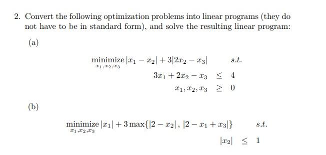 Solved 2. Convert the following optimization problems into | Chegg.com