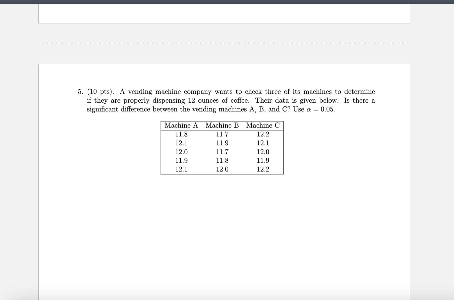 Solved 5. (10 pts). A vending machine company wants to check | Chegg.com