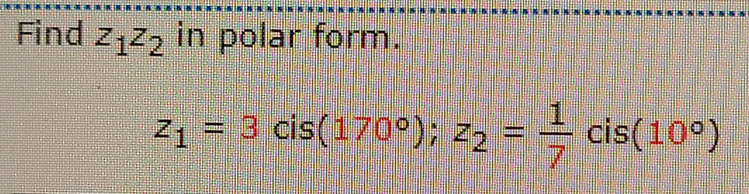 Solved Find z1z2 in polar form. | Chegg.com