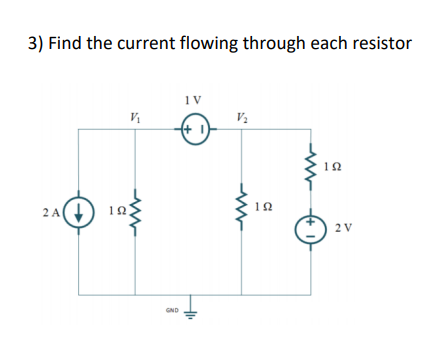Solved 3) Find the current flowing through each resistor | Chegg.com