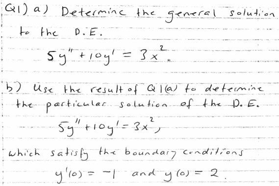 Solved Q1) a) Determine the general solution to the D.E. sy" | Chegg.com