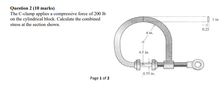 Solved Question 2 (10 marks) The C-clamp applies a | Chegg.com