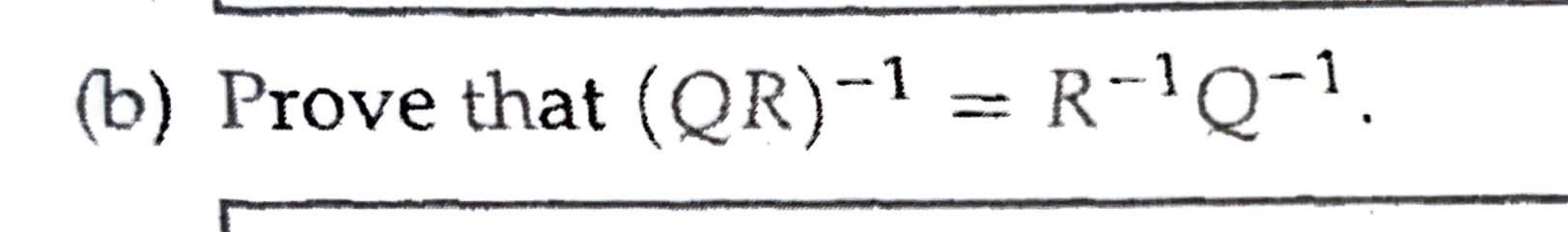 Solved (QR)−1=R−1Q−1 | Chegg.com