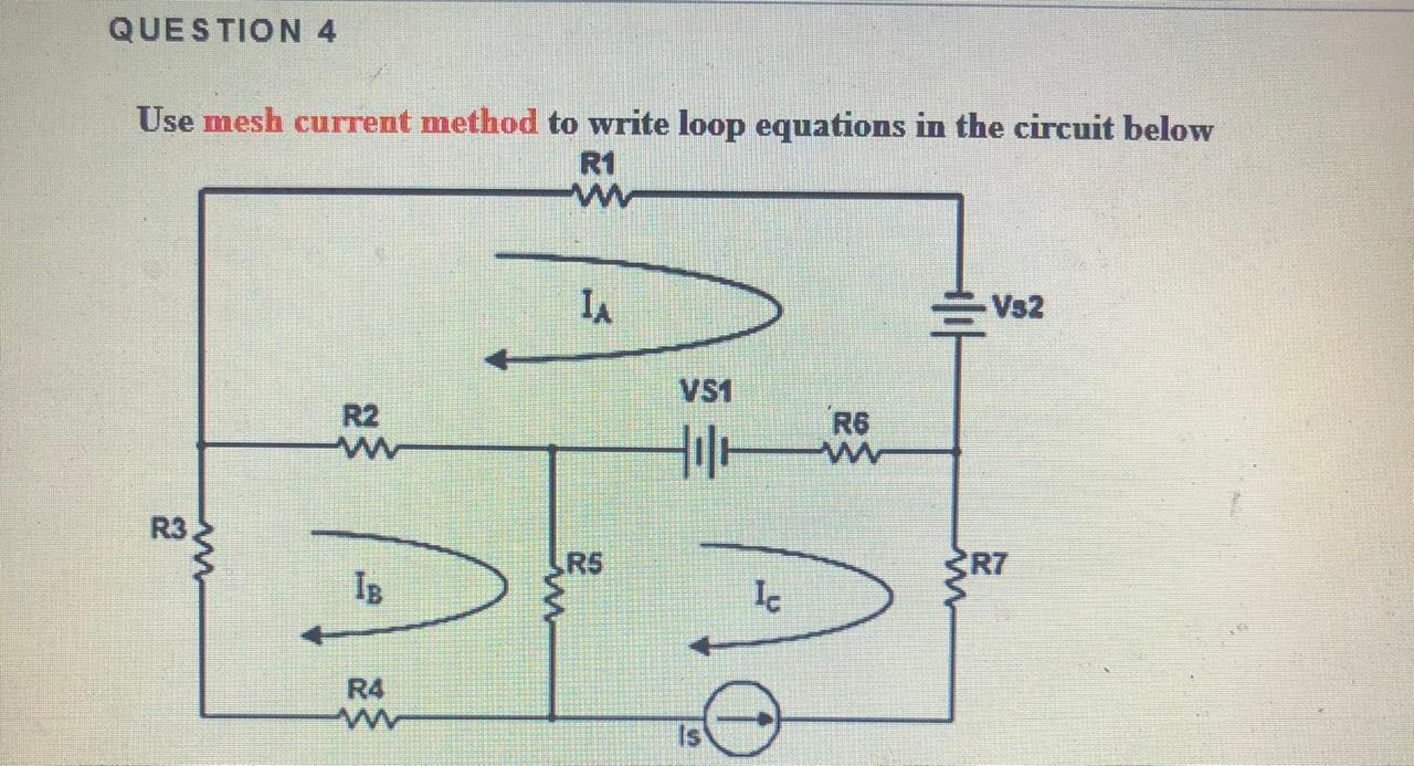 Solved QUESTION 4 Use mesh current method to write loop | Chegg.com