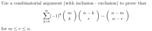 Solved Use a combinatorial argument (with inclusion - | Chegg.com