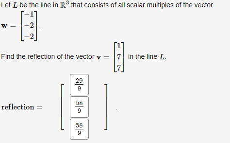 Solved Let L be the line in R3 that consists of all scalar | Chegg.com