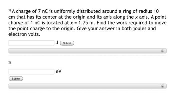 Solved A charge of 7 nC is uniformly distributed around a | Chegg.com