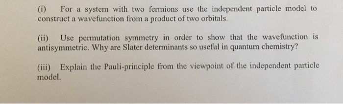 Solved For a system with two fermions use the independent | Chegg.com