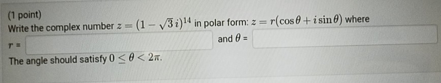 Solved (1 point Write the complex number z = (1-,Ji) 14 in | Chegg.com