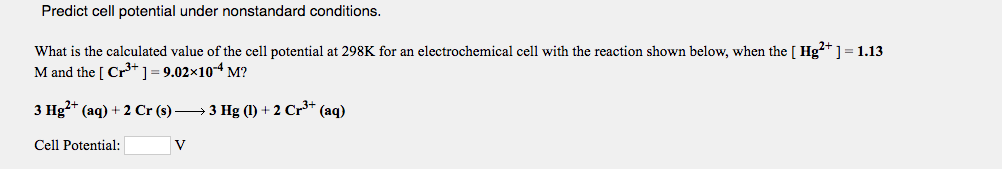 Solved Predict cell potential under nonstandard conditions. | Chegg.com
