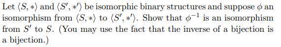 Solved Let (S, *) and (S', *') be isomorphic binary | Chegg.com