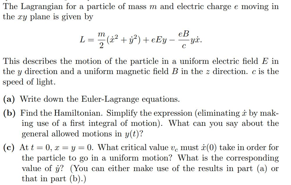 Solved The Lagrangian for a particle of mass m and electric | Chegg.com