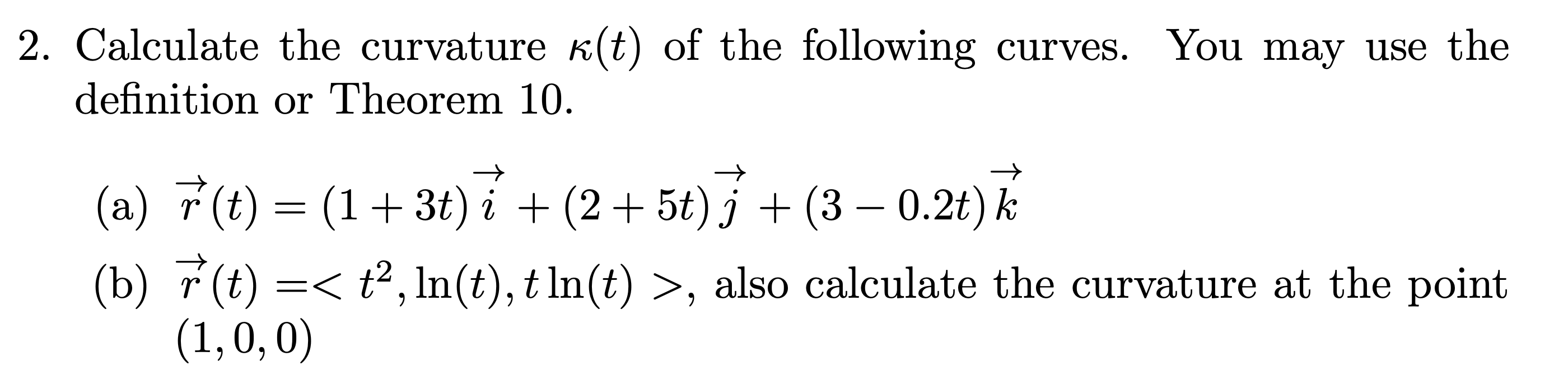 Solved Calculate the curvature κ(t) ﻿of the following | Chegg.com