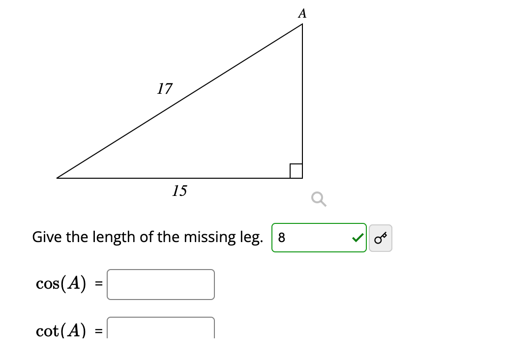 Solved Give the length of the missing leg. σ8 cos(A)= | Chegg.com