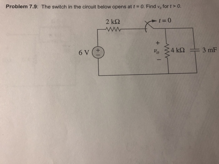 Solved Problem 7.9: The switch in the circuit below opens at | Chegg.com