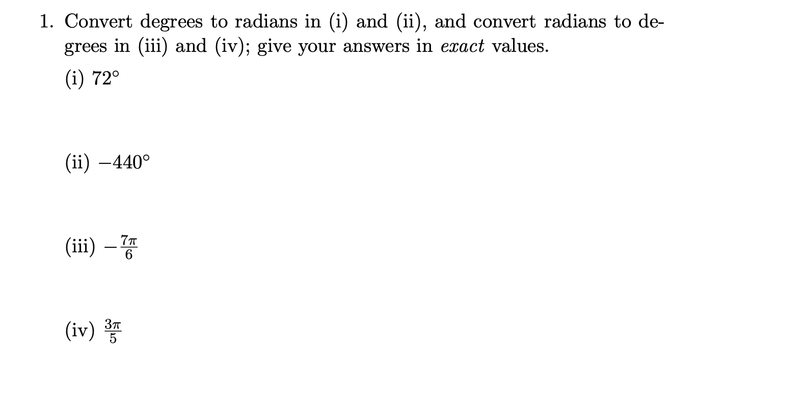 Solved 1. Convert degrees to radians in (i) and (ii), and | Chegg.com Solved 1. Convert degrees to radians in (i) and (ii), and | Chegg.com