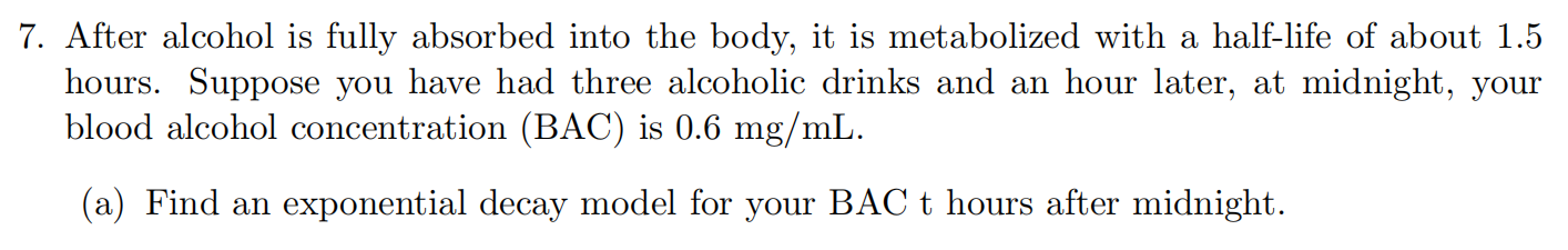 Solved 7. After alcohol is fully absorbed into the body, it | Chegg.com