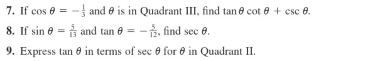 Solved 7. If cosθ=−31 and θ is in Quadrant III, find | Chegg.com