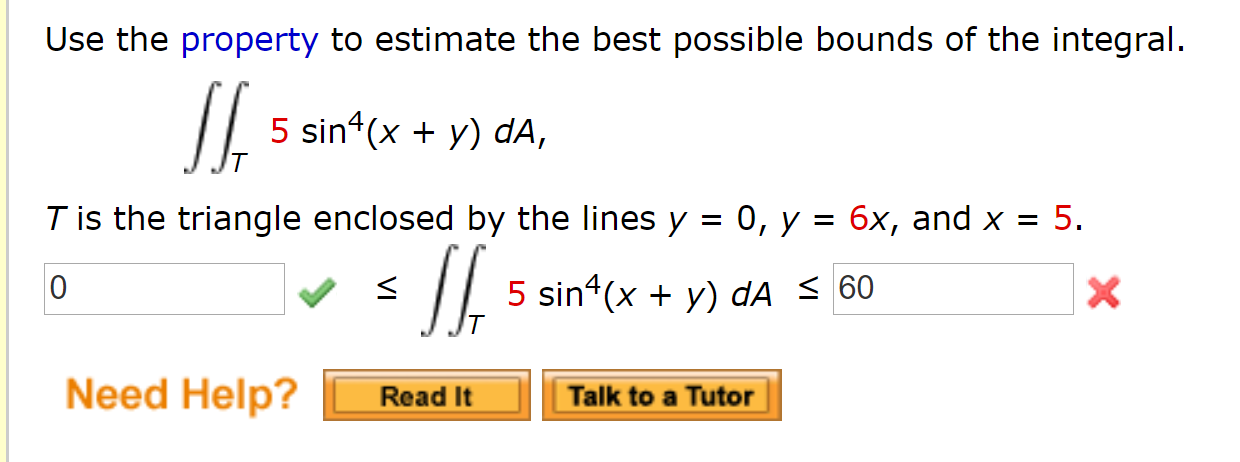 Solved Use the property to estimate the best possible bounds | Chegg.com