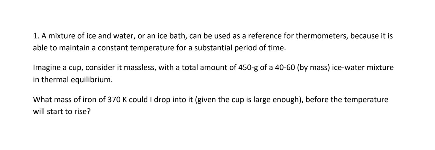 Solved 1. A mixture of ice and water, or an ice bath, can be | Chegg.com