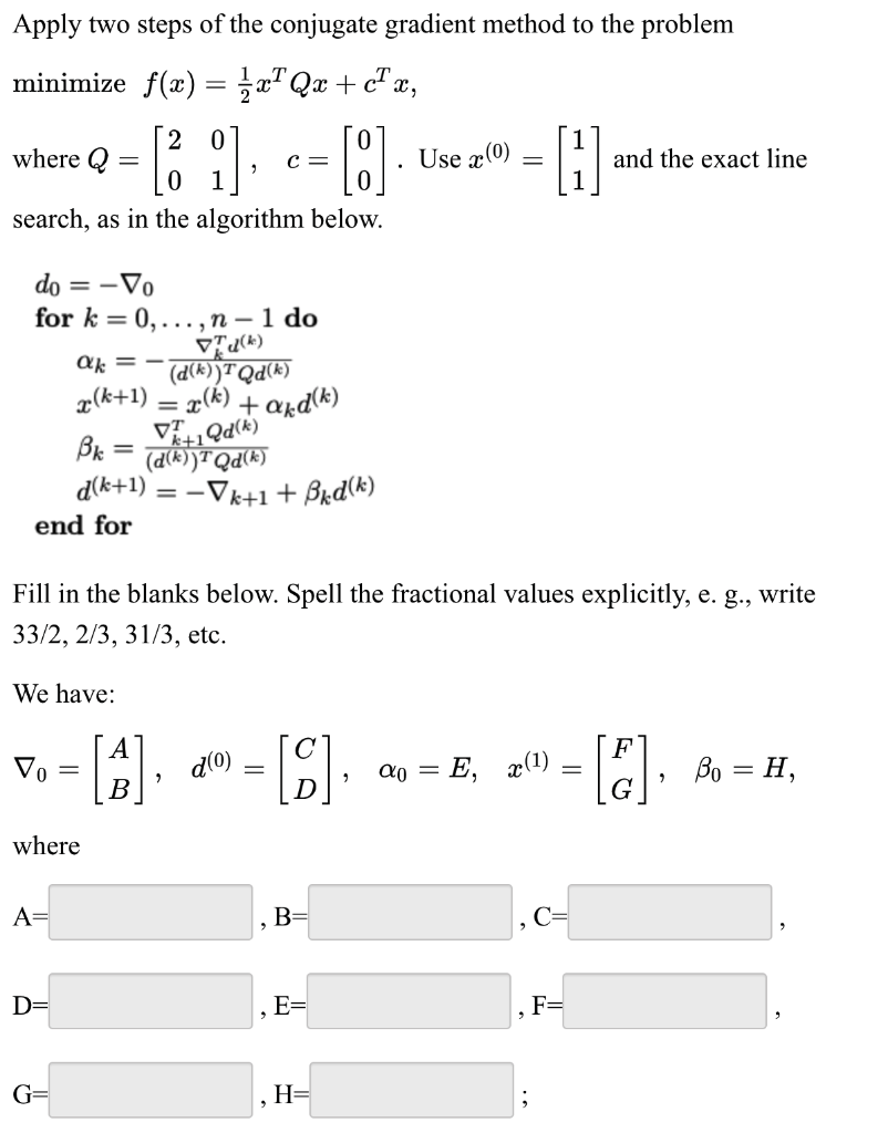 Apply two steps of the conjugate gradient method to | Chegg.com