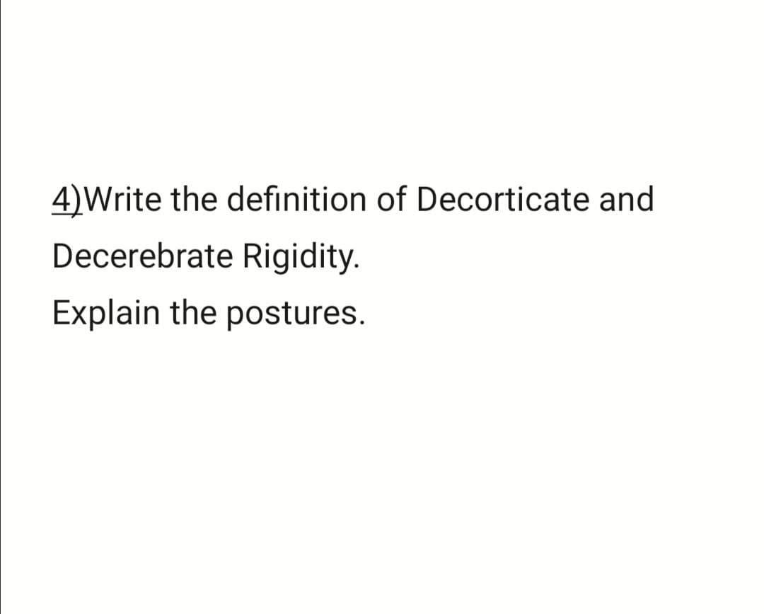 Solved 4) Write the definition of Decorticate and | Chegg.com