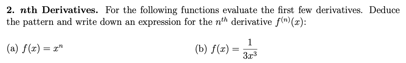 Solved 2. nth Derivatives. For the following functions | Chegg.com