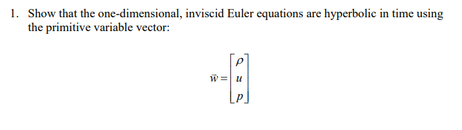 Solved 1. Show that the one-dimensional, inviscid Euler | Chegg.com