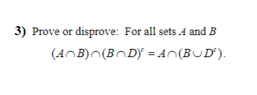 Solved 3) Prove or disprove: For all sets A and B | Chegg.com