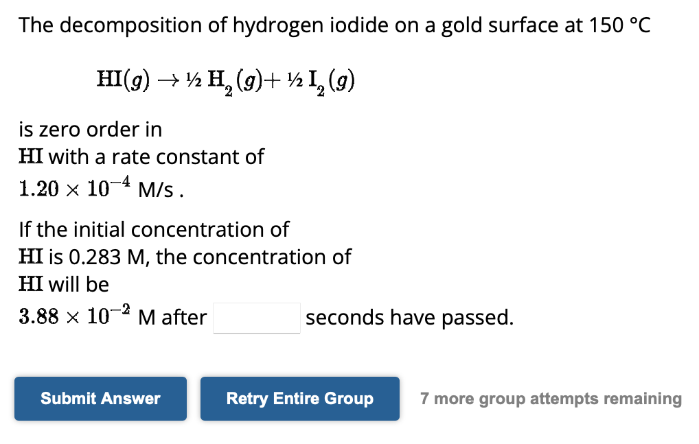 Solved The decomposition of hydrogen iodide on a gold | Chegg.com