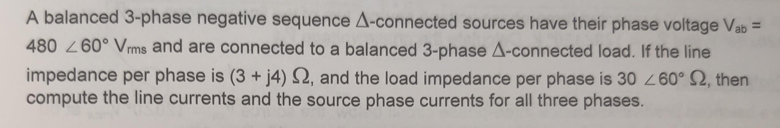 Solved a A balanced 3-phase negative sequence A-connected | Chegg.com