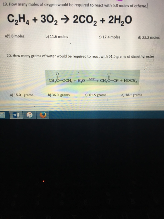 Solved 19. How many moles of oxygen would be required to | Chegg.com