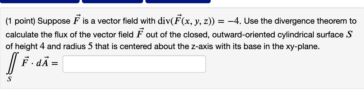 Solved (1 point) Suppose F is a vector field with | Chegg.com